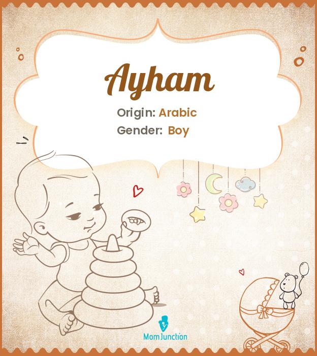 Ayham Baby Name: Meaning, Origin, Popularity