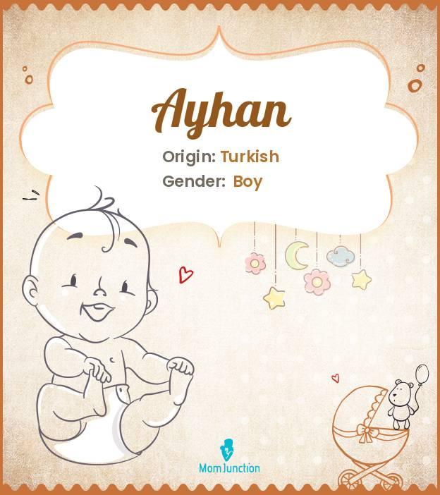 Ayhan Baby Name: Meaning, Origin, Popularity