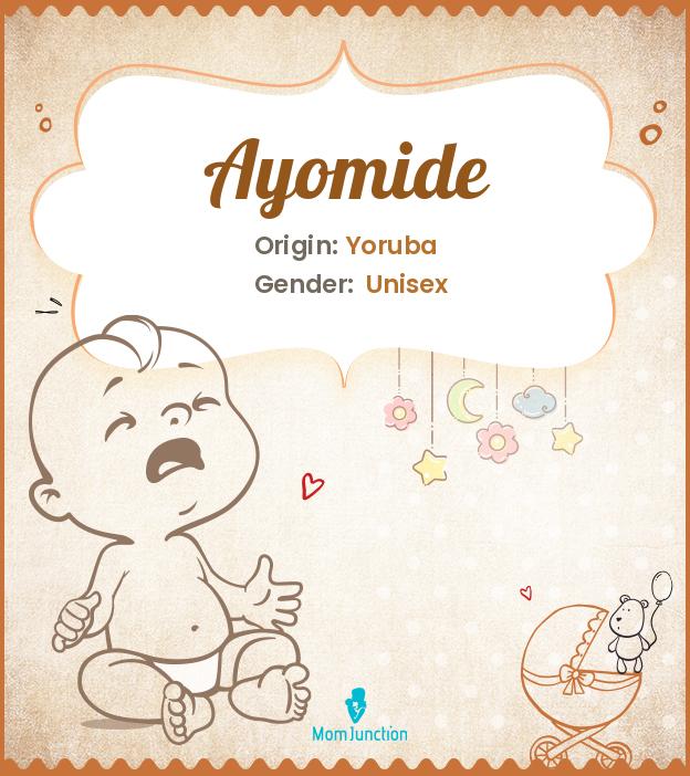 Ayomide Name Meaning, Origin, History, And Popularity
