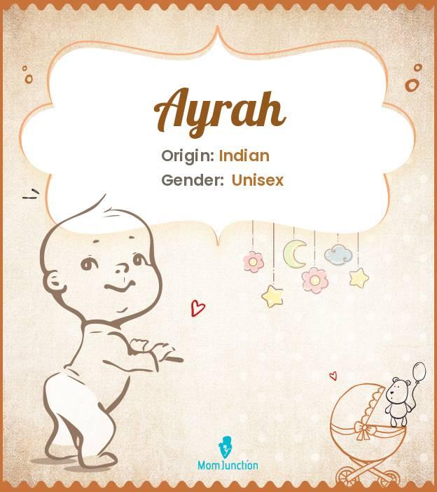 Ayrah Baby Name: Meaning, Origin, Popularity