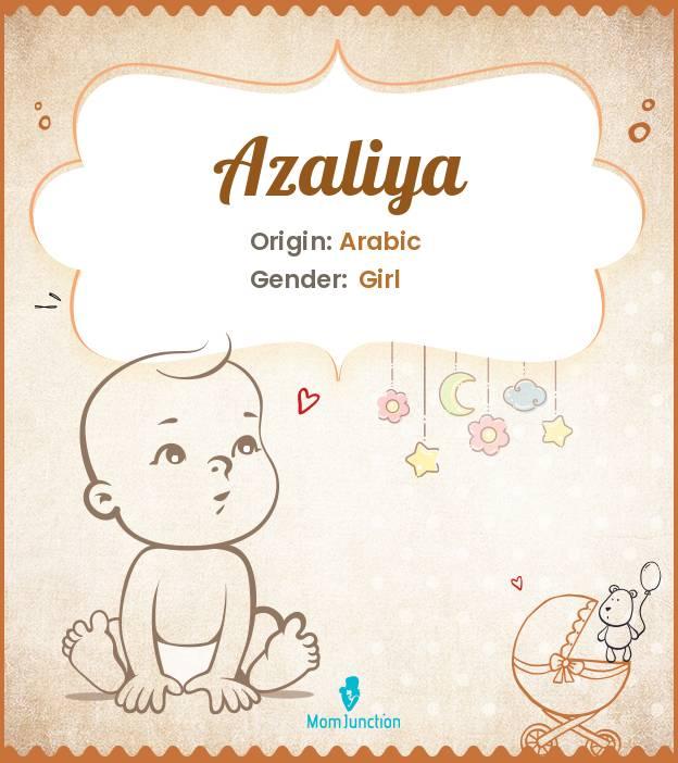 Azaliya Baby Name: Meaning, Origin, Popularity