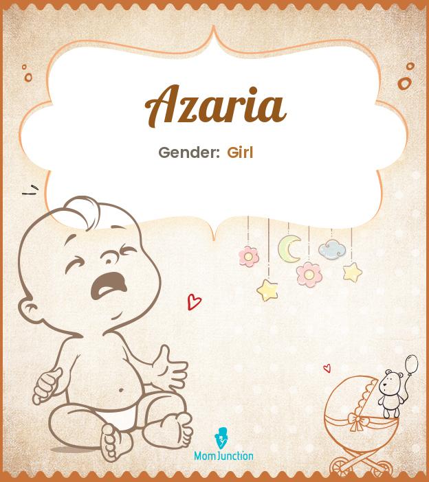 Azaria Baby Name: Meaning, Origin, Popularity
