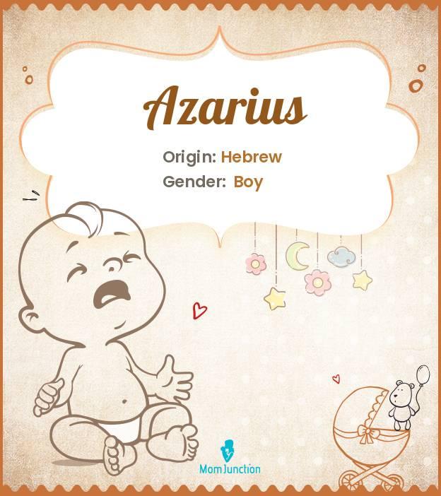 Azarius Baby Name: Meaning, Origin, Popularity