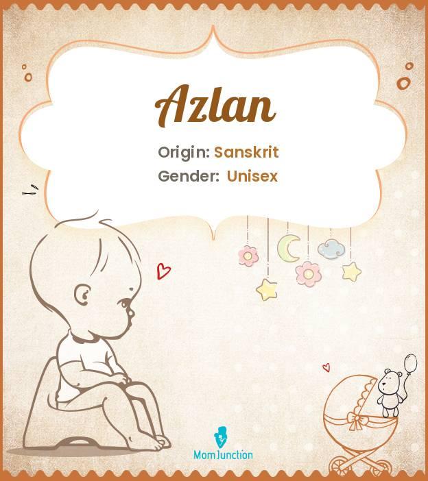 Azlan Baby Name: Meaning, Origin, Popularity