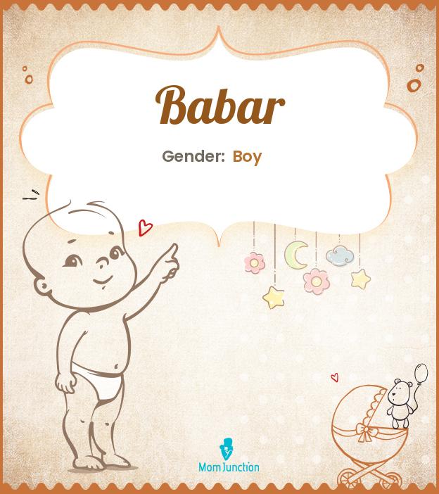 Origin, Meaning & Other Facts About Baby Name Babar