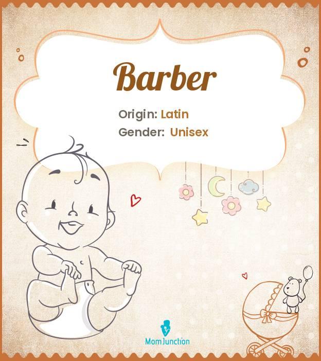 Origin, Meaning & Other Facts About Baby Name Barber