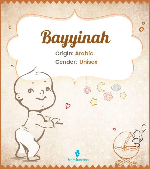 Origin, Meaning & Other Facts About Baby Name Bayyinah
