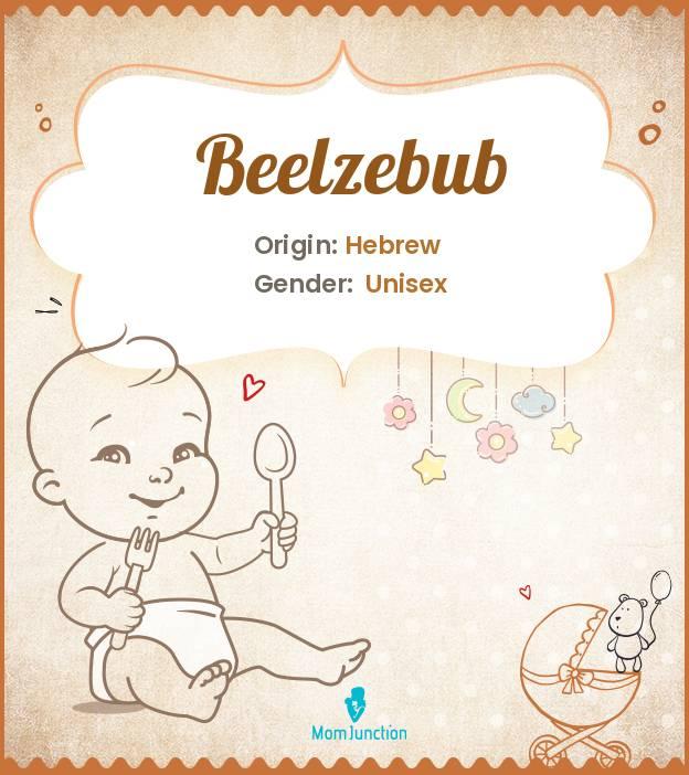 Origin, Meaning & Other Facts About Baby Name Beelzebub
