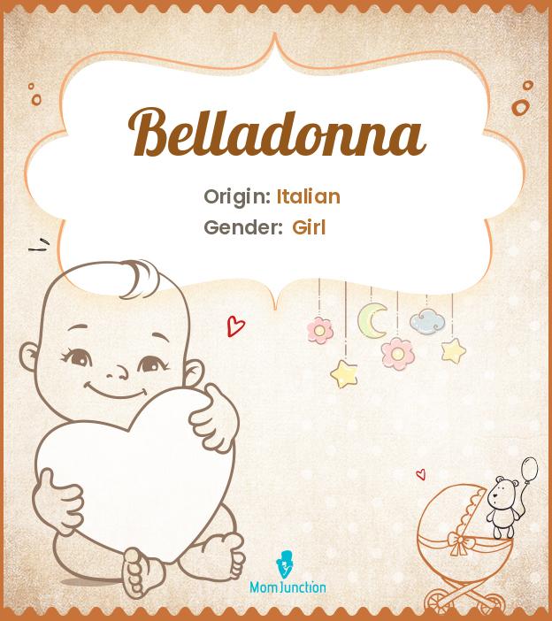 Belladonna Name Meaning, Origin, History, And Popularity