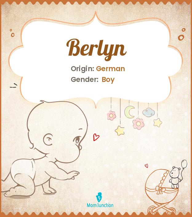 Origin, Meaning & Other Facts About Baby Name Berlyn