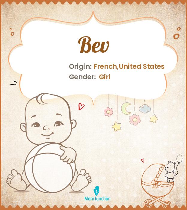 Origin, Meaning & Other Facts About Baby Name Bev