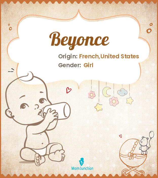 Origin, Meaning & Other Facts About Baby Name Beyonce