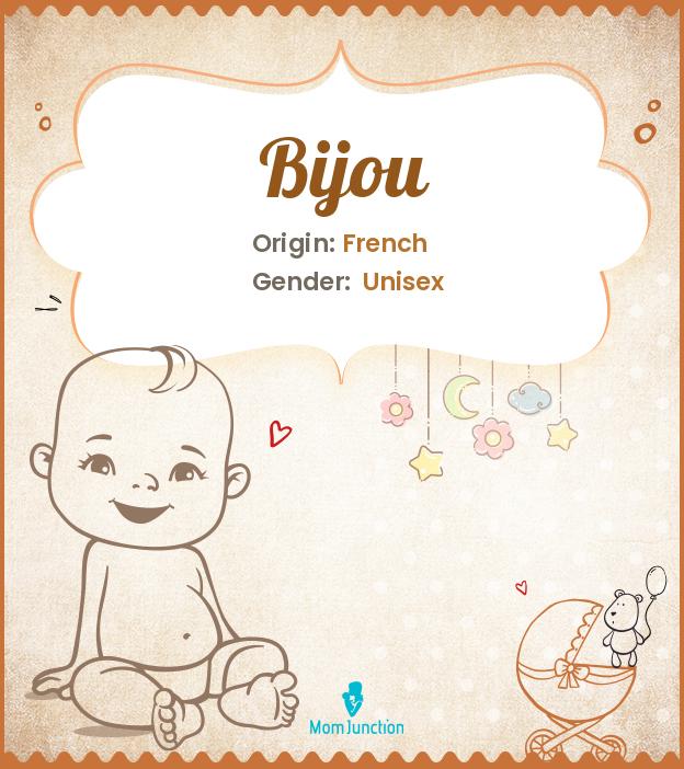 Bijou Name Meaning, Origin, History, And Popularity