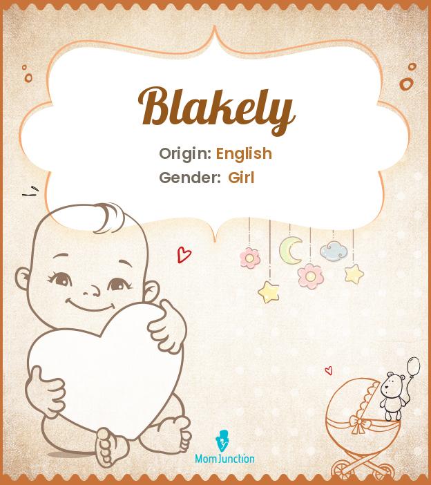 Blakely Name Meaning, Origin, History, And Popularity