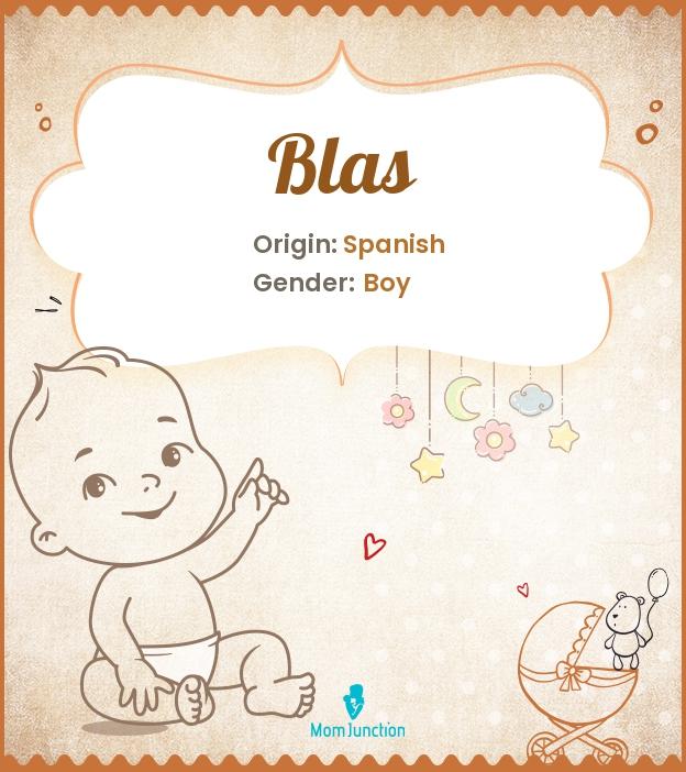 Origin, Meaning & Other Facts About Baby Name Blas