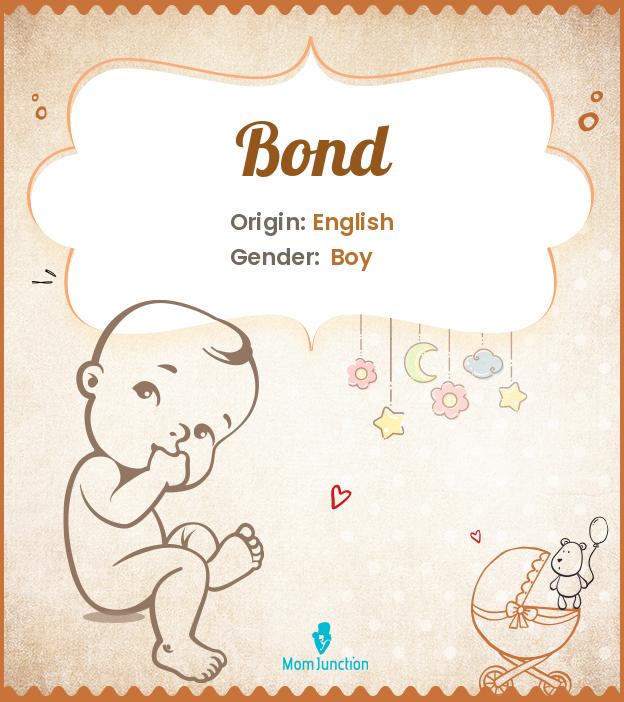 Bond Name Meaning Origin History And Popularity MomJunction Bond Name Meaning Origin History And Popularity MomJunction