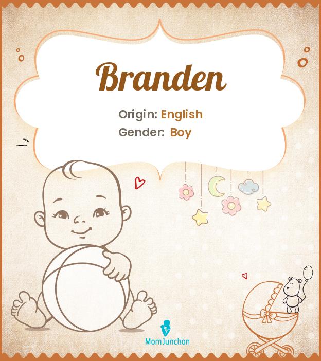 Origin, Meaning & Other Facts About Baby Name Branden