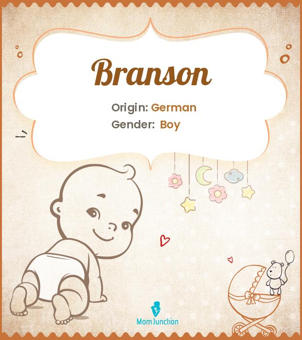 Origin, Meaning & Other Facts About Baby Name Branson