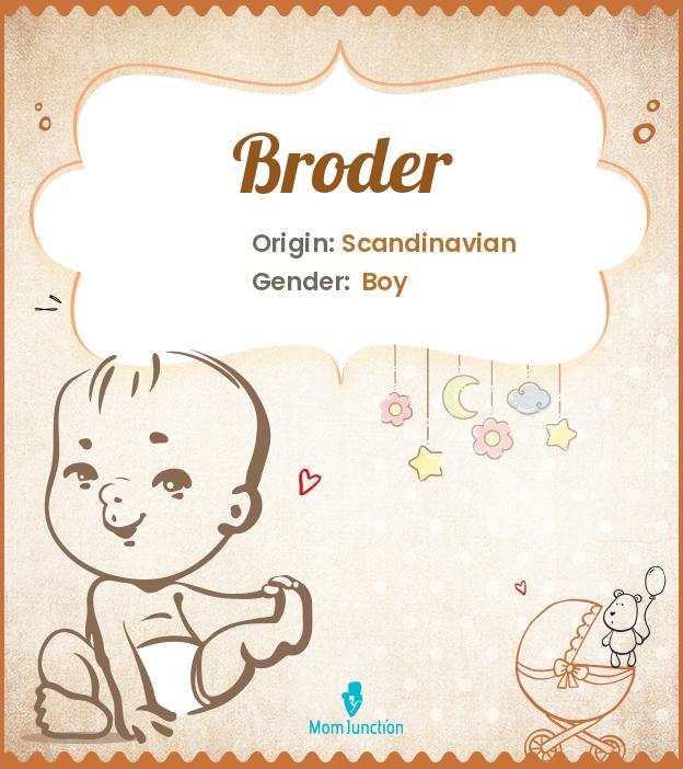 Origin, Meaning & Other Facts About Baby Name Broder | MomJunction