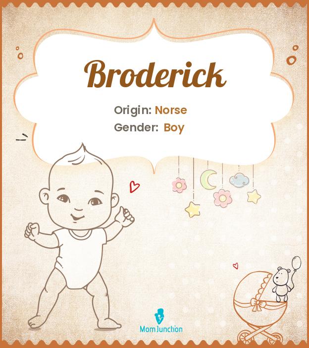 Origin, Meaning & Other Facts About Baby Name Broderick