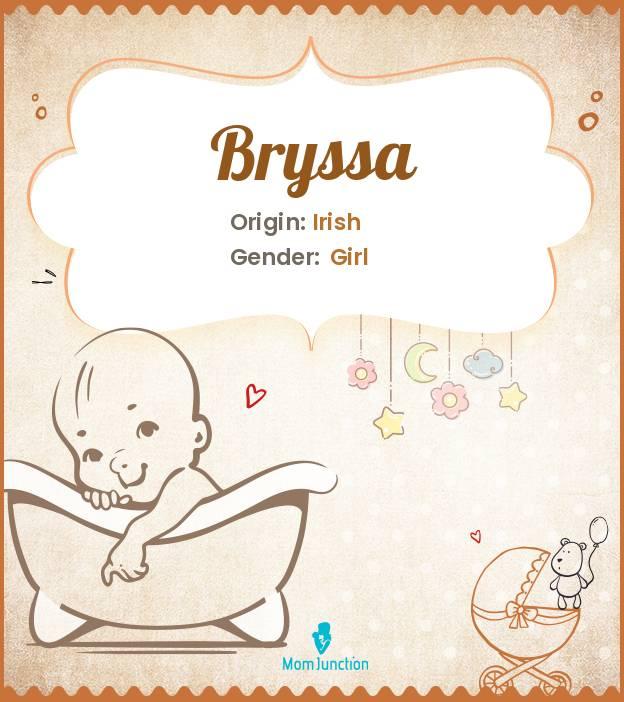 Origin, Meaning & Other Facts About Baby Name Bryssa