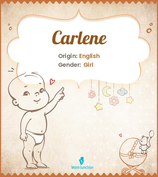 Carlene: Meaning, Origin, Popularity