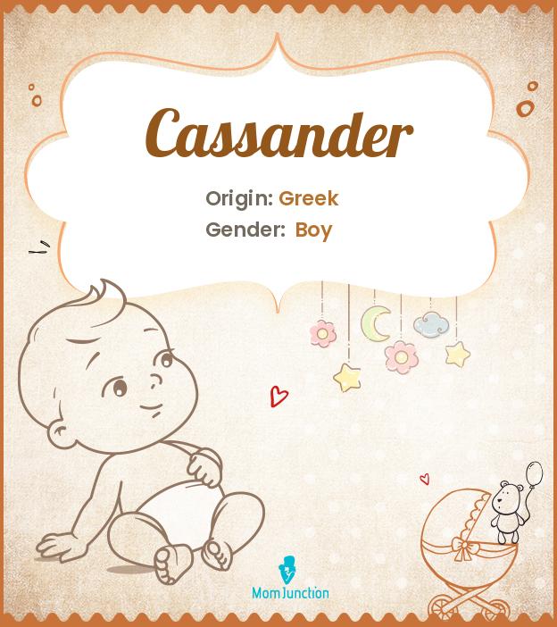 Cassander: Meaning, Origin, Popularity