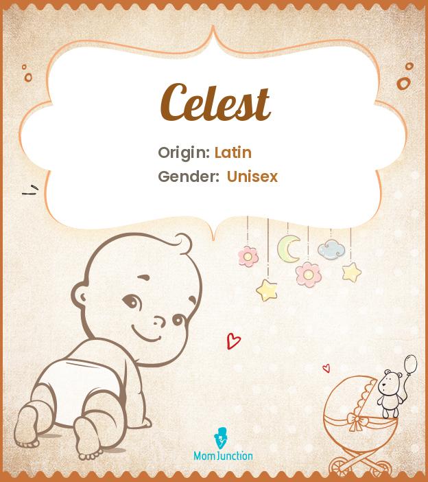 Celest Name Meaning, Origin, History, And Popularity