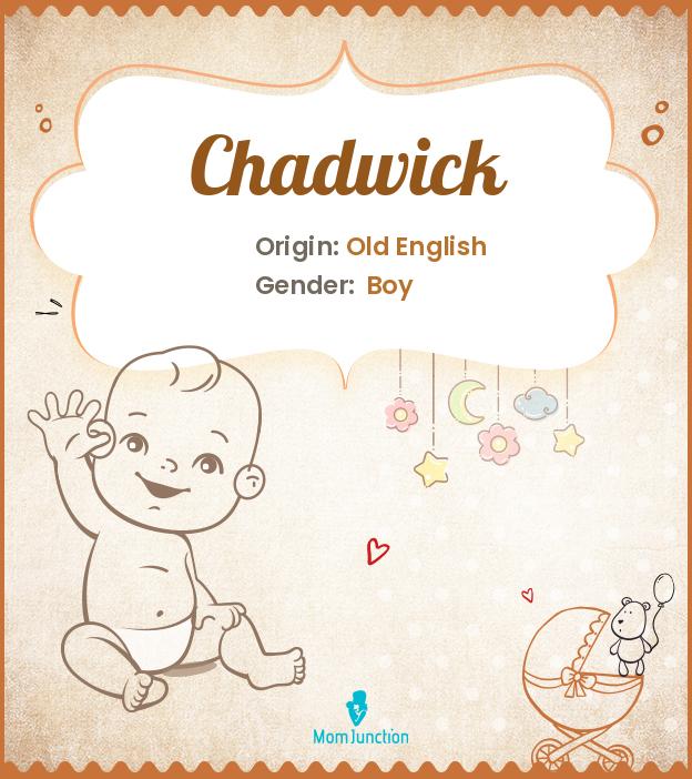 Chadwick: Meaning, Origin, Popularity
