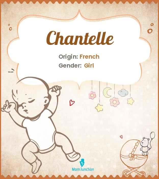 Chantelle Name Meaning, Origin, History, And Popularity