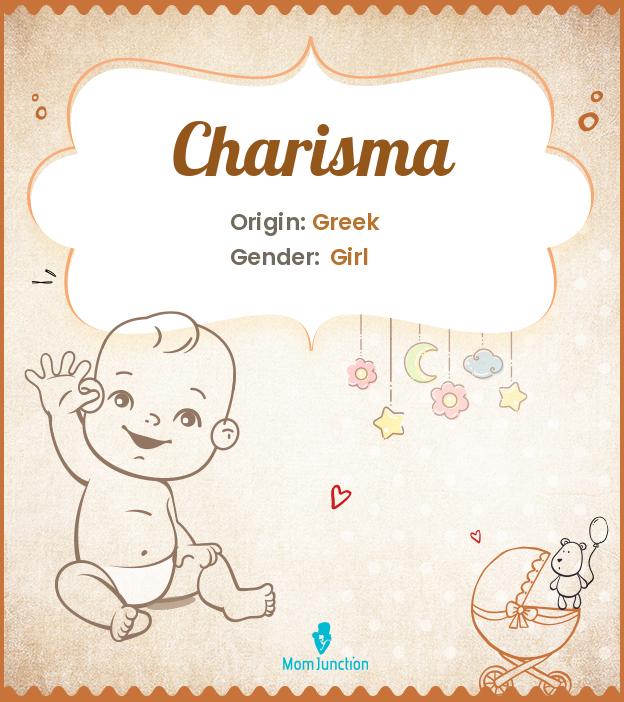 Charisma Name Meaning, Origin, History, And Popularity