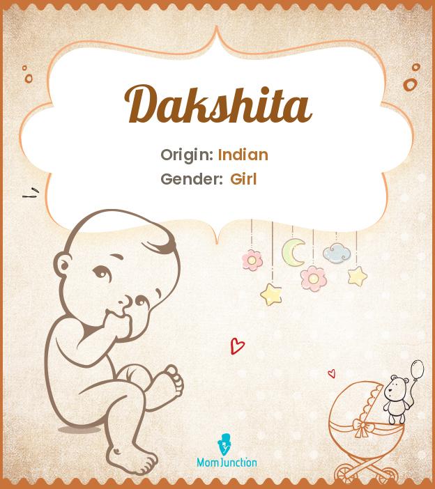 Explore Dakshita: Meaning, Origin & Popularity