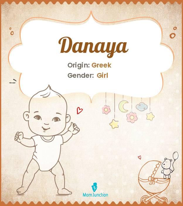 Explore Danaya: Meaning, Origin & Popularity