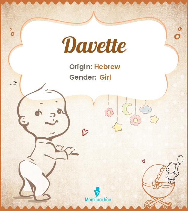 Explore Davette: Meaning, Origin & Popularity