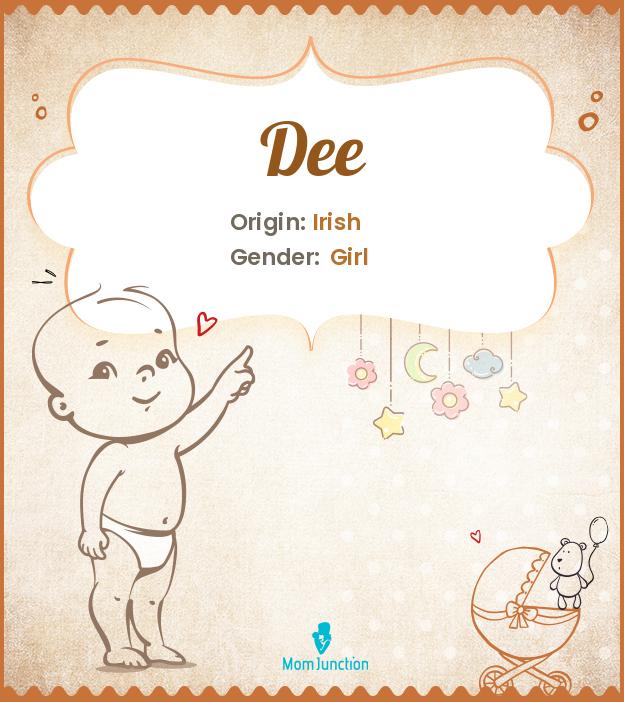 Dee Name Meaning, Origin, History, And Popularity