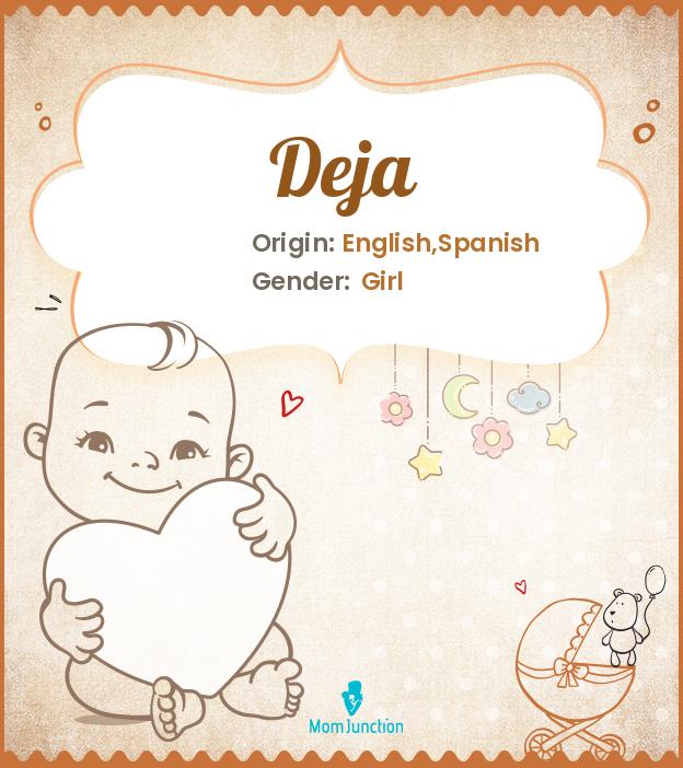 Deja Name Meaning, Origin, History, And Popularity