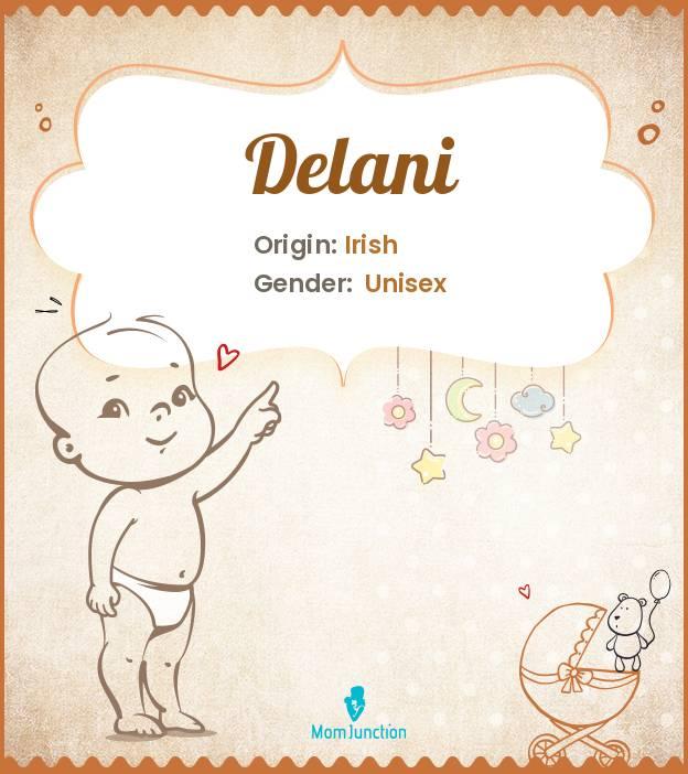 Explore Delani: Meaning, Origin & Popularity