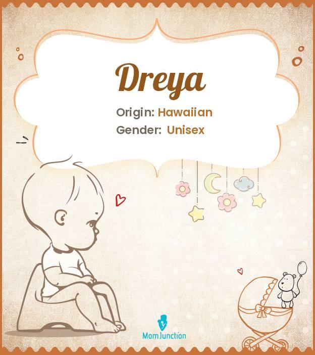 Explore Dreya: Meaning, Origin & Popularity