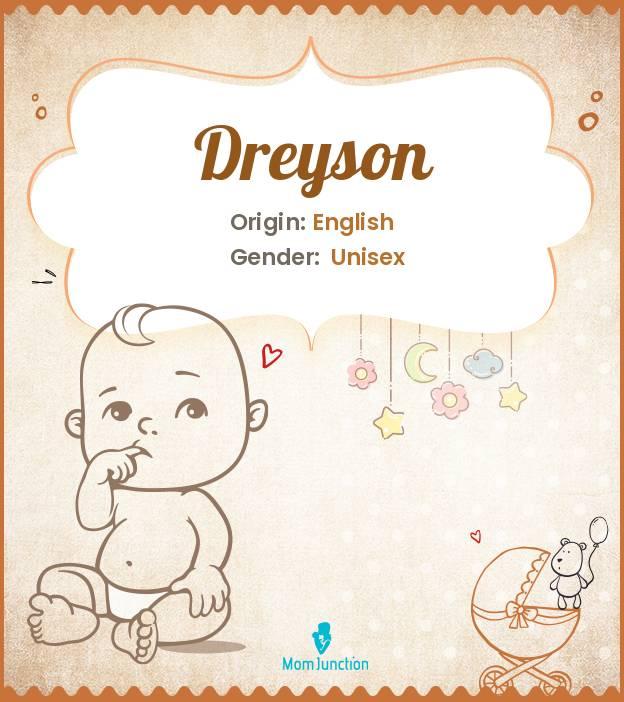Explore Dreyson: Meaning, Origin & Popularity