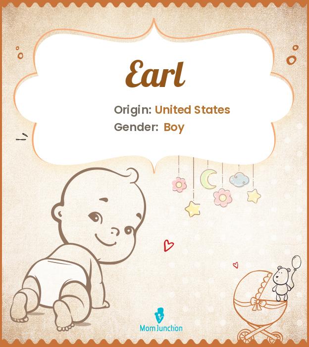 Explore Earl: Meaning, Origin & Popularity