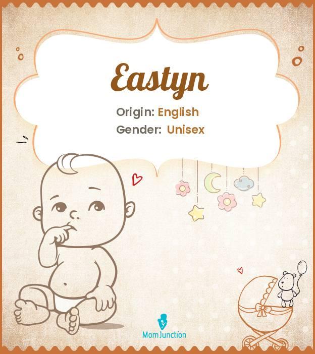 Explore Eastyn: Meaning, Origin & Popularity