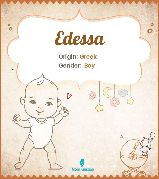 Explore Edessa: Meaning, Origin & Popularity