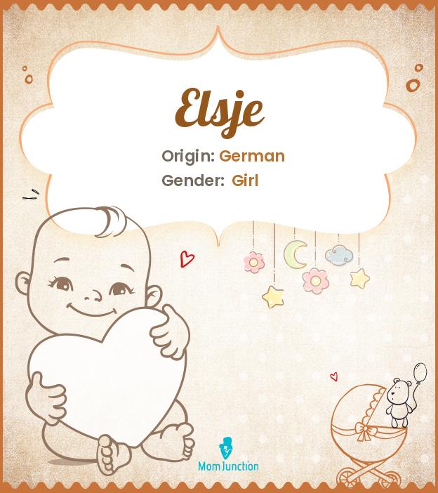 Explore Elsje: Meaning, Origin & Popularity