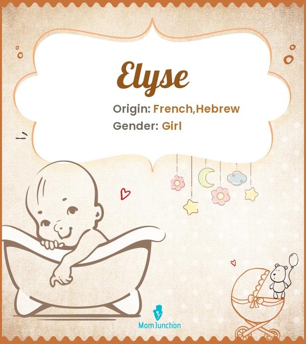 Elyse Name Meaning, Origin, History, And Popularity