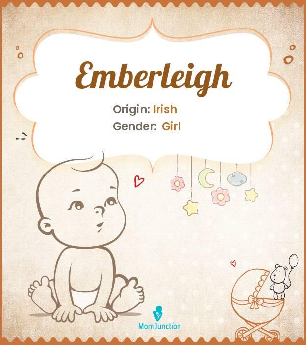 Explore Emberleigh: Meaning, Origin & Popularity