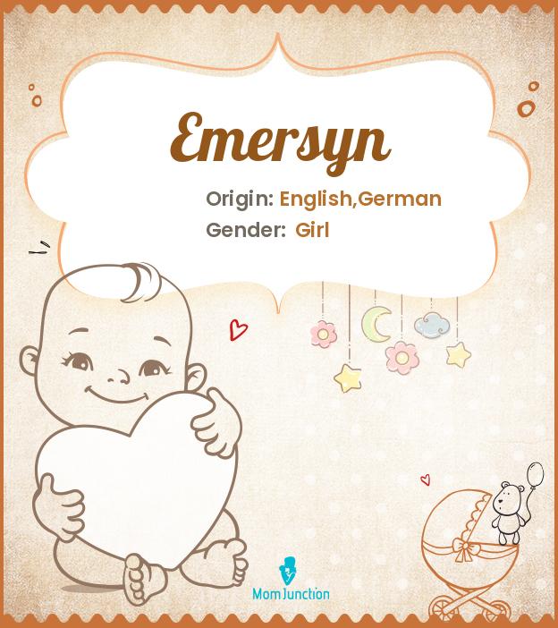 Emersyn Name Meaning, Origin, History, And Popularity