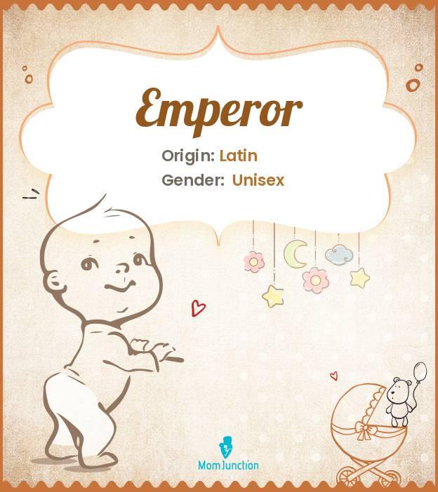 Explore Emperor: Meaning, Origin & Popularity