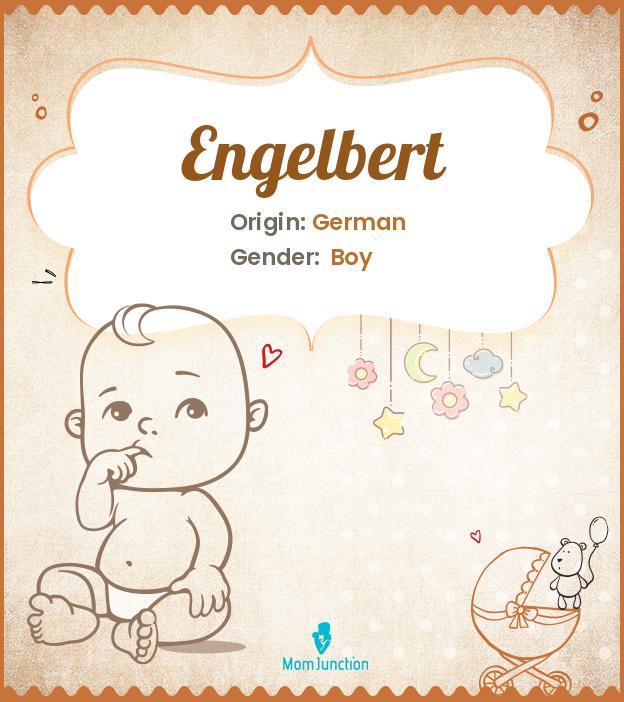 All About Engelbert: Meaning, Origin, Popularity & More | MomJunction