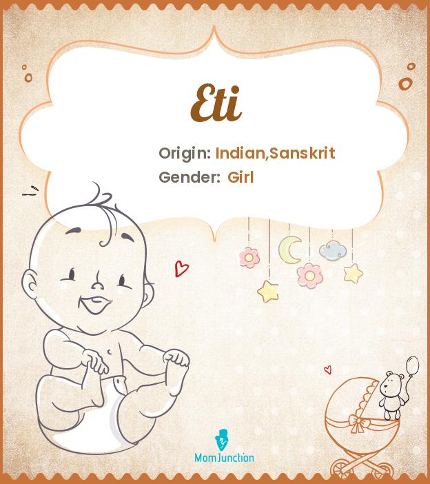 Explore Eti: Meaning, Origin & Popularity
