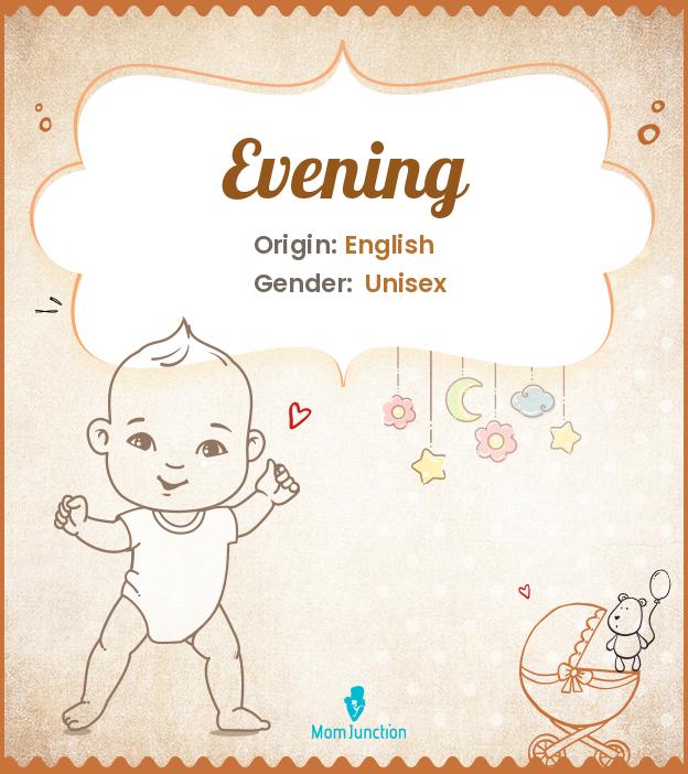 Explore Evening: Meaning, Origin & Popularity